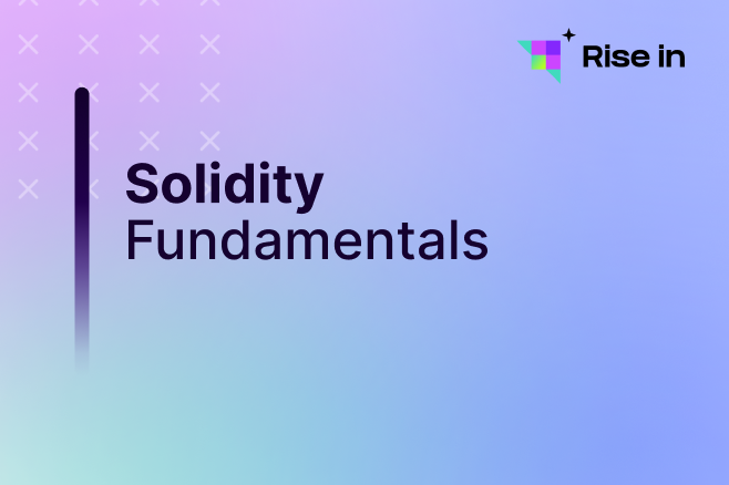 Solidity Fundamentals Course | Rise In Course